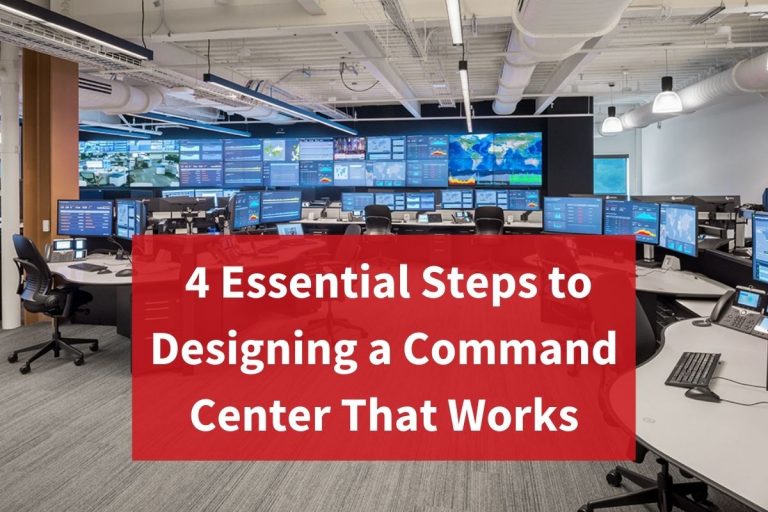 4 Essential Steps to Designing a Command Center That Works