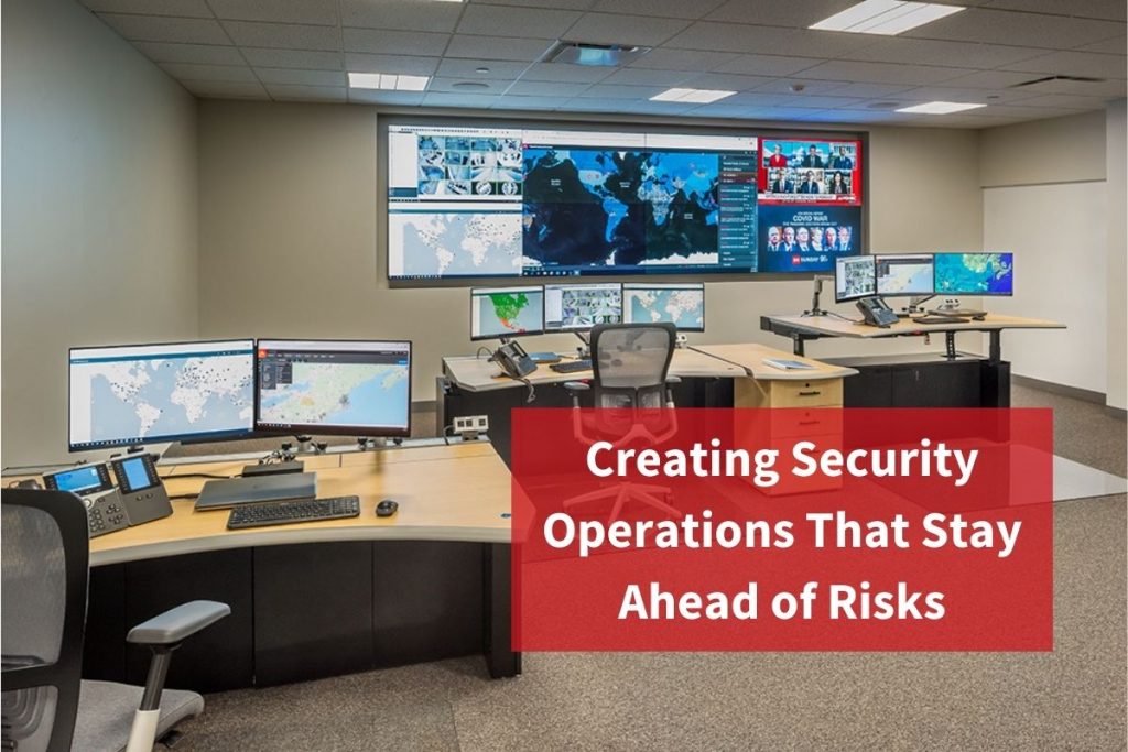 Creating Security Operations That Stay Ahead of Risks