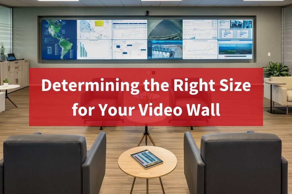 Determining the Right Size for Your Video Wall | Constant