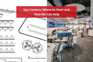 Ops Centers: Where to Start and How We Can Help You