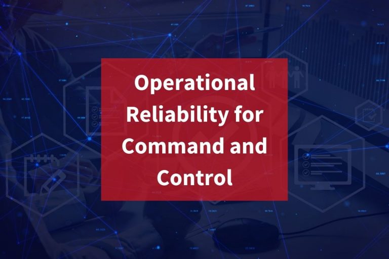 Operational Reliability for Command and Control | Constant
